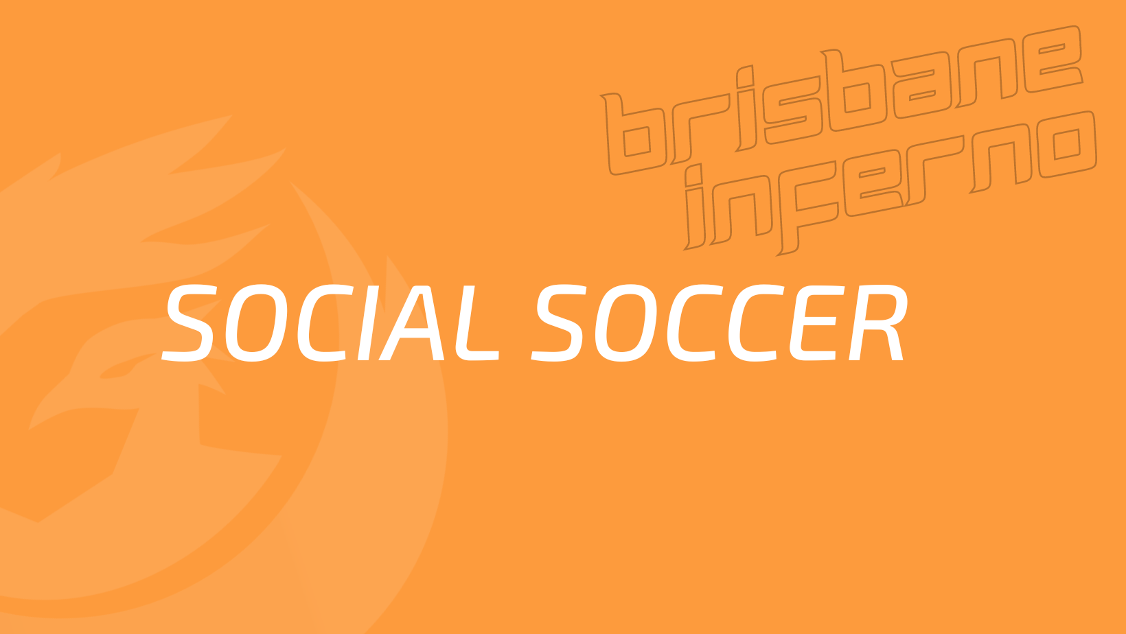 Social Soccer – Brisbane Inferno FC